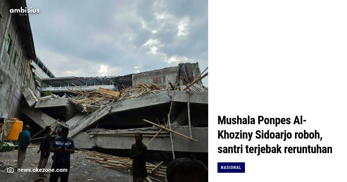 Mushala Ponpes Al-Khoziny Sidoarjo roboh, santri terjebak reruntuhan