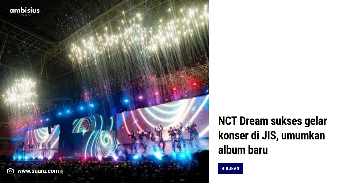 NCT Dream sukses gelar konser di JIS, umumkan album baru