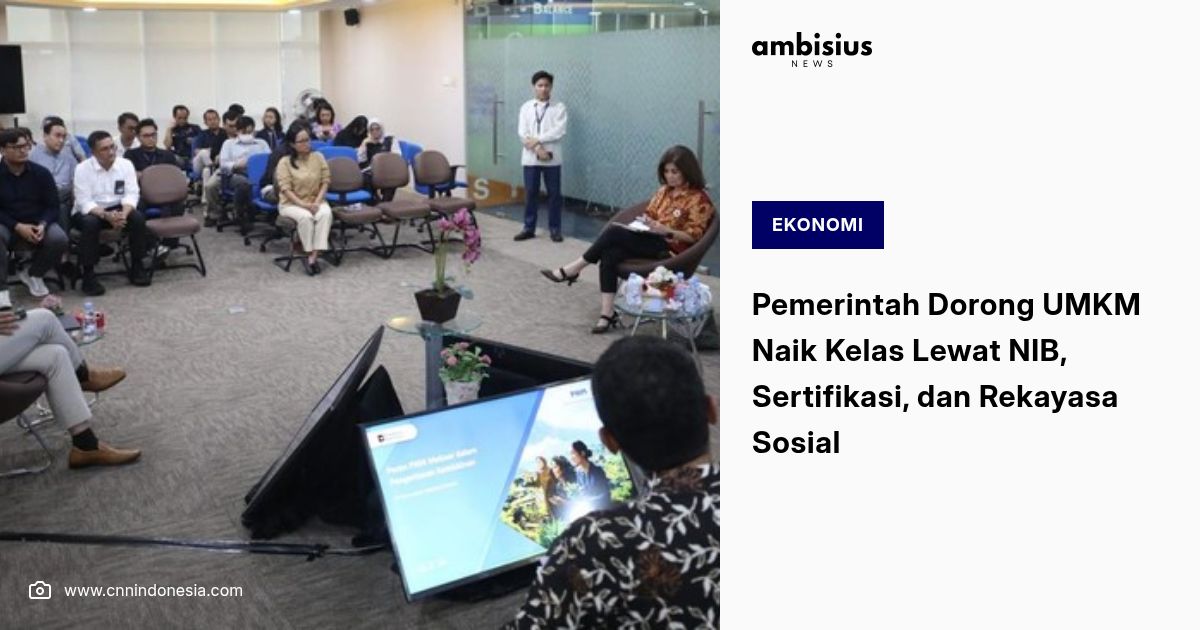 Pemerintah Dorong UMKM Naik Kelas Lewat NIB, Sertifikasi, dan Rekayasa Sosial