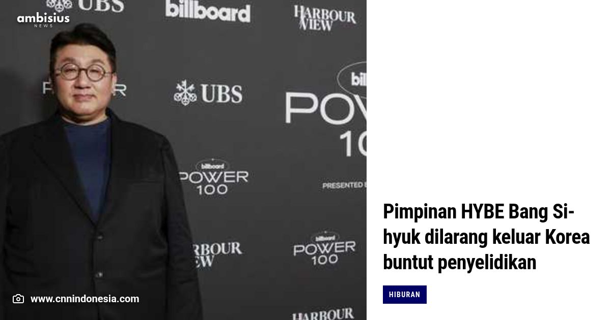 Pimpinan HYBE Bang Si-hyuk dilarang keluar Korea buntut penyelidikan penipuan IPO