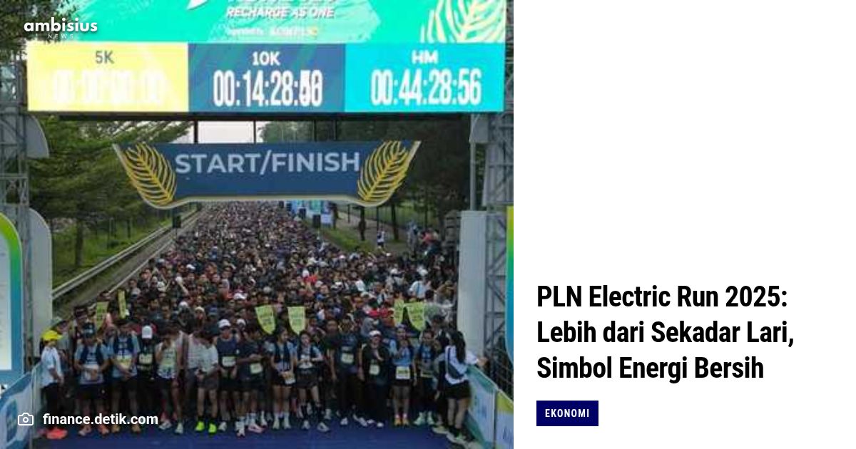 PLN Electric Run 2025: Lebih dari Sekadar Lari, Simbol Energi Bersih ...