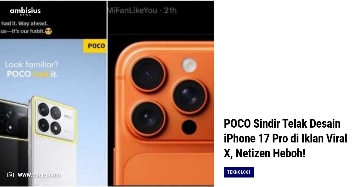 POCO Sindir Telak Desain iPhone 17 Pro di Iklan Viral X, Netizen Heboh!