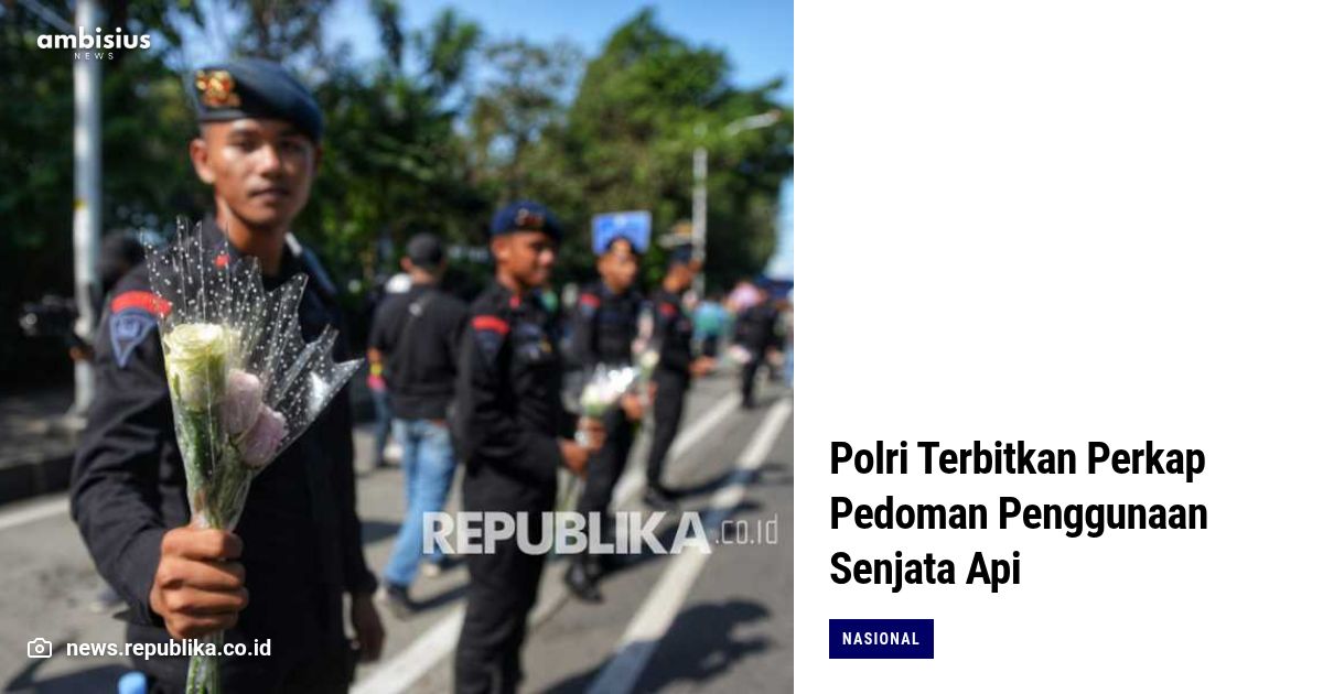 Polri Terbitkan Perkap Pedoman Penggunaan Senjata Api