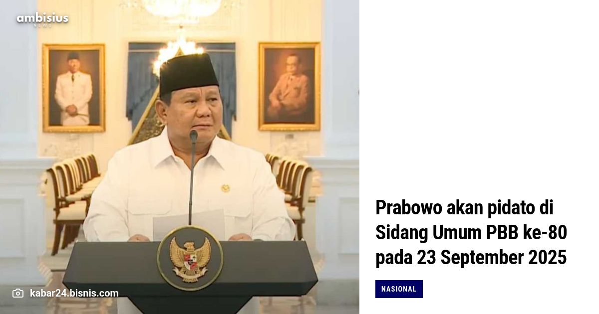Prabowo akan pidato di Sidang Umum PBB ke-80 pada 23 September 2025