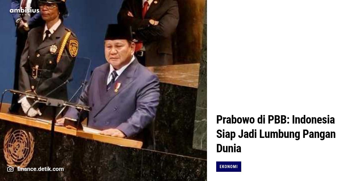 Prabowo di PBB: Indonesia Siap Jadi Lumbung Pangan Dunia