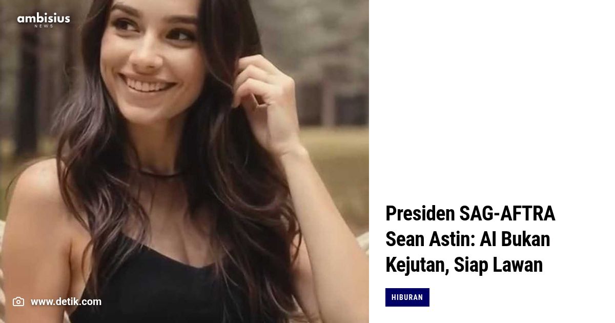 Presiden SAG-AFTRA Sean Astin: AI Bukan Kejutan, Siap Lawan Ancaman di Hollywood