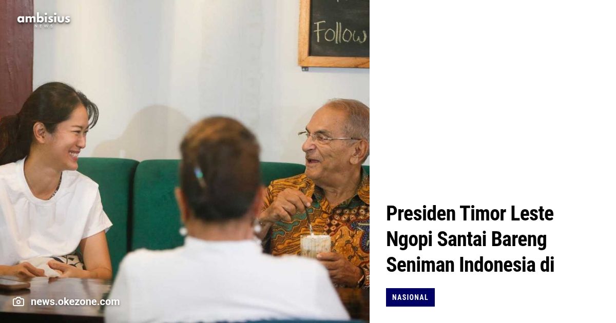 Presiden Timor Leste Ngopi Santai Bareng Seniman Indonesia di Jakarta
