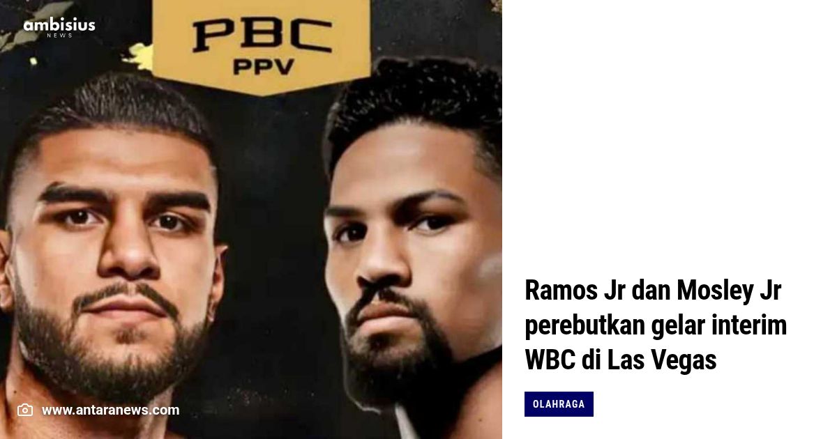 Ramos Jr dan Mosley Jr perebutkan gelar interim WBC di Las Vegas
