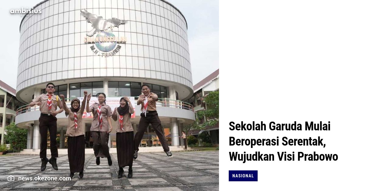 Sekolah Garuda Mulai Beroperasi Serentak, Wujudkan Visi Prabowo