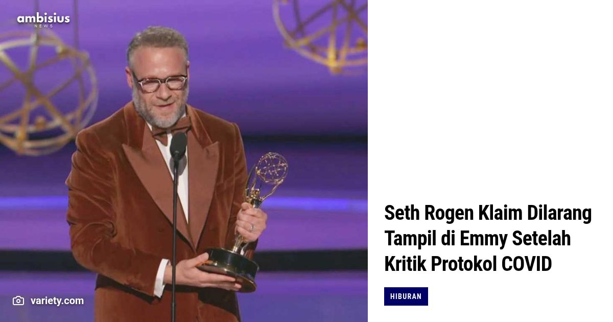 Seth Rogen Klaim Dilarang Tampil di Emmy Setelah Kritik Protokol COVID