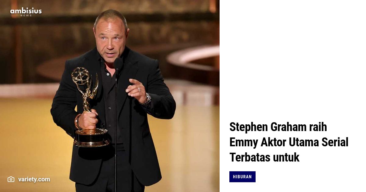 Stephen Graham raih Emmy Aktor Utama Serial Terbatas untuk "Adolescence"