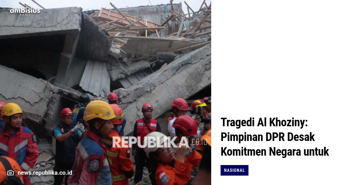 Tragedi Al Khoziny: Pimpinan DPR Desak Komitmen Negara untuk Infrastruktur Pesantren