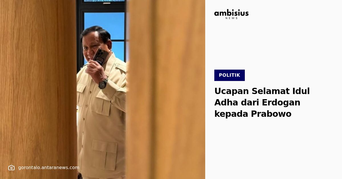 Ucapan Selamat Idul Adha dari Erdogan kepada Prabowo