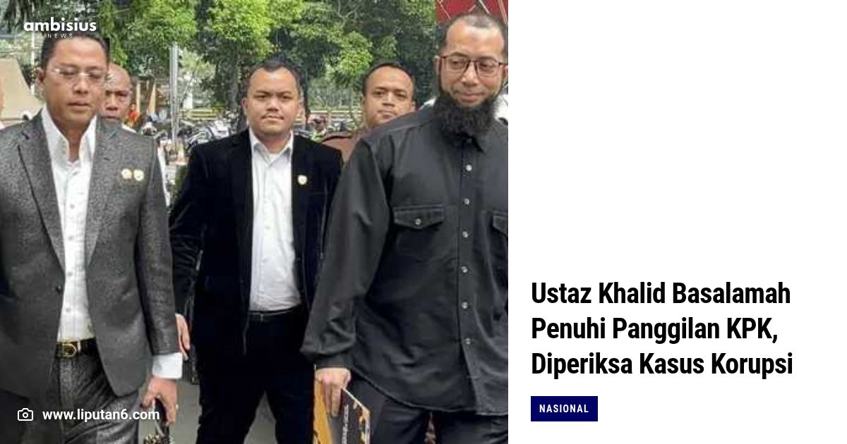 Ustaz Khalid Basalamah Penuhi Panggilan KPK, Diperiksa Kasus Korupsi Haji 2024